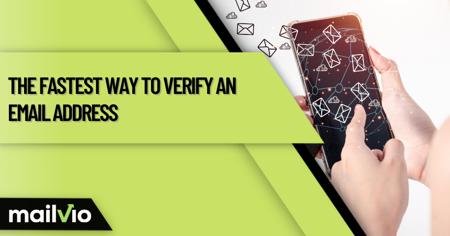 The Fastest Way To Verify An Email Address Mailvio