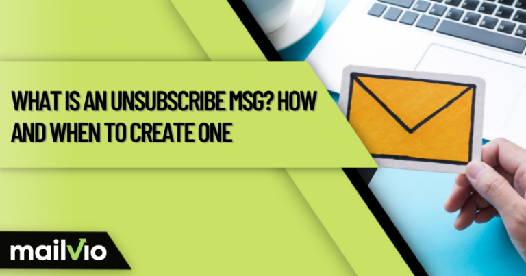 What Is An Unsubscribe Msg? How And When To Create One - Mailvio