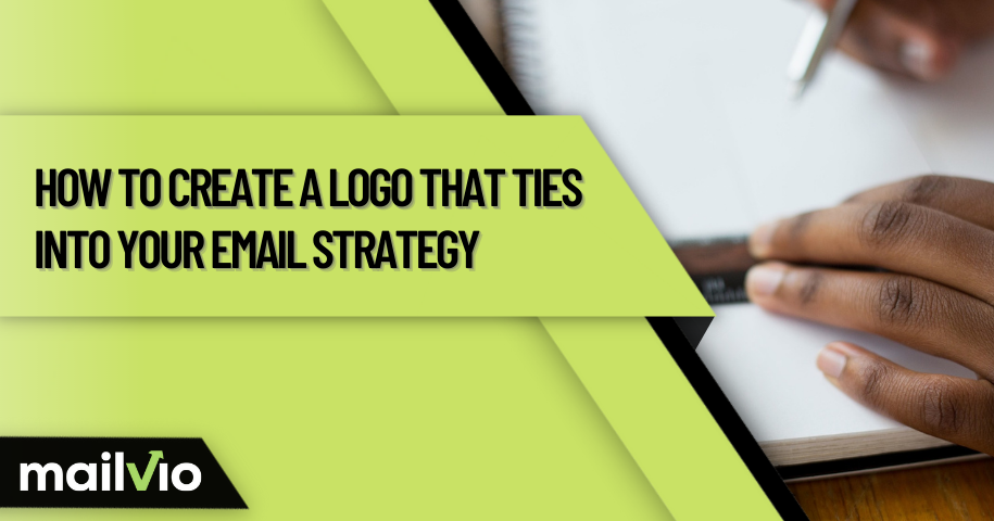 How to Create a Logo That Ties Into Your Email Strategy - Mailvio