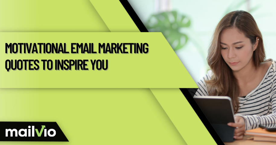 Motivational Email Marketing Quotes To Inspire You - Mailvio