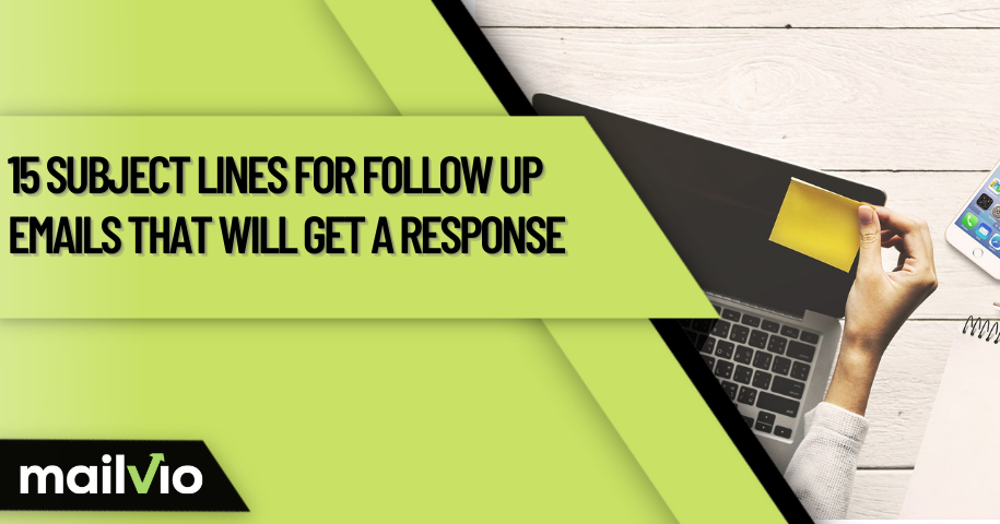 15 Subject Lines For Follow Up Emails That Will Get A Response - Mailvio