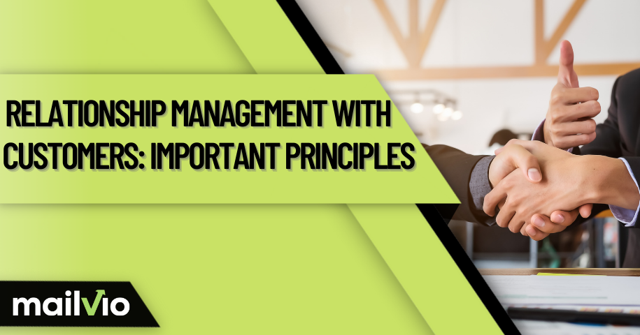 Relationship Management With Customers: Important Principles - Mailvio