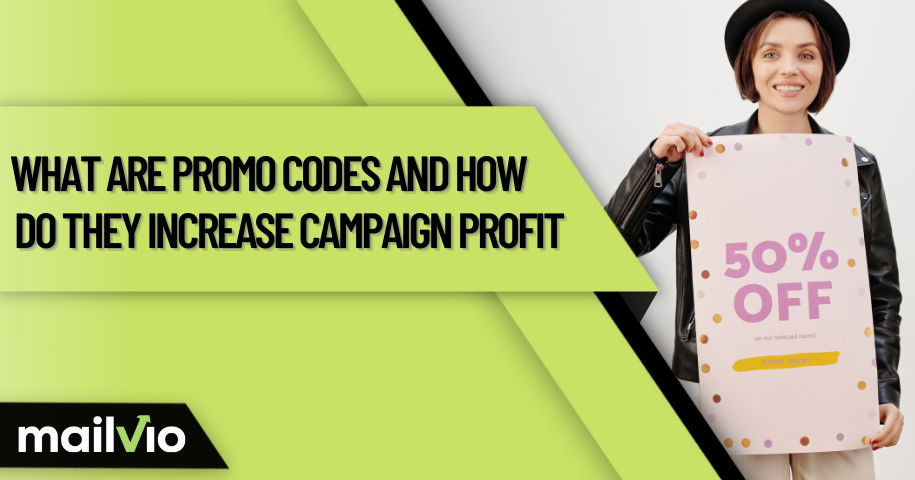What Are Promo Codes And How Do They Increase Campaign Profits - Mailvio