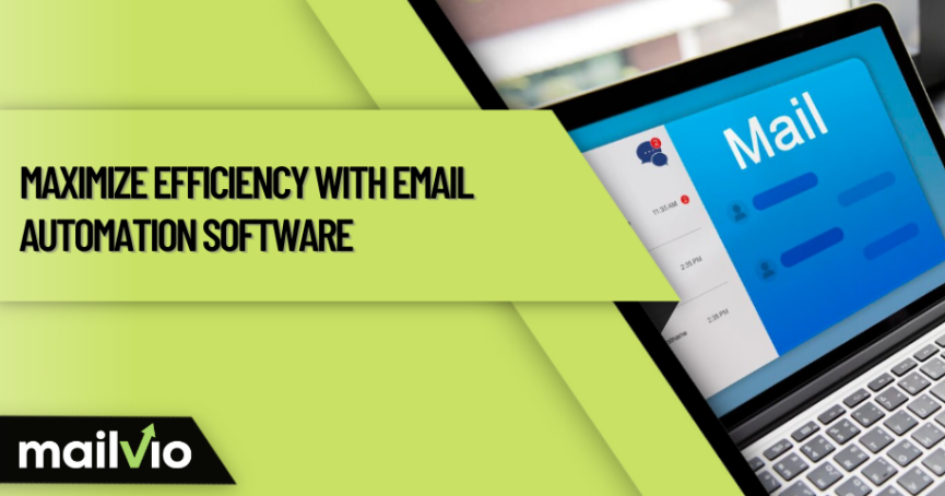 Maximize Efficiency with Email Automation Software - Mailvio
