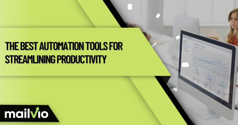 The Best Automation Tools For Streamlining Productivity Mailvio