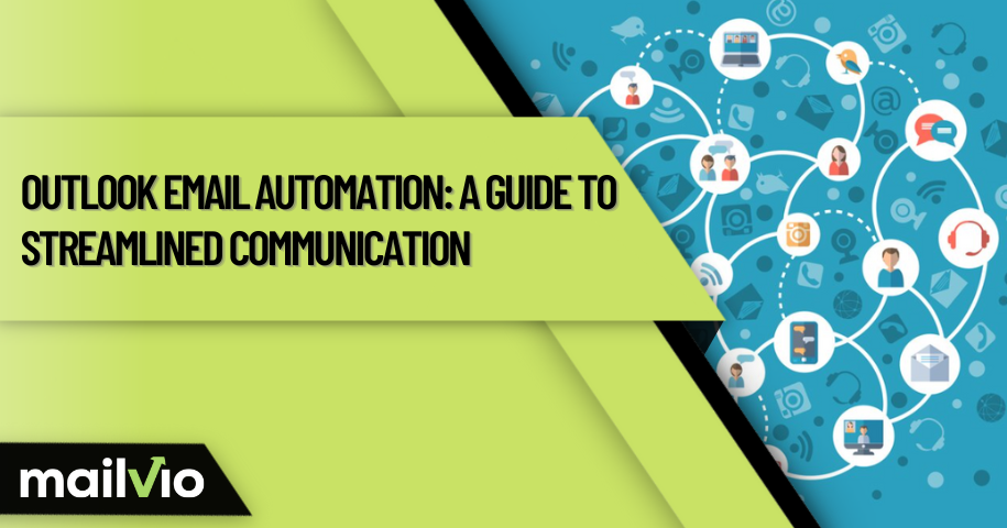 Outlook Email Automation: A Guide to Streamlined Communication - Mailvio