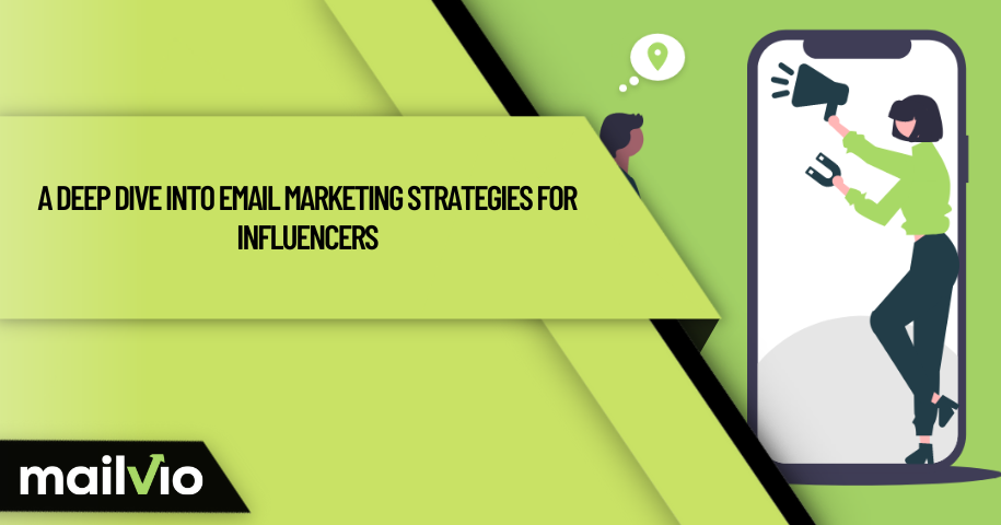 A Deep Dive into Email Marketing Strategies for Influencers