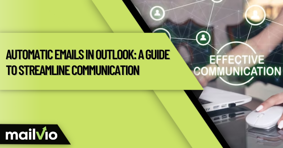 Automatic Emails in Outlook: A Guide to Streamline Communication - Mailvio