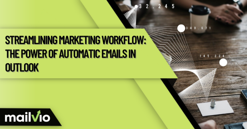 Streamlining Marketing Workflow: The Power of Automatic Emails in ... Streamlining Marketing Workflow: The Power of Automatic Emails in ...