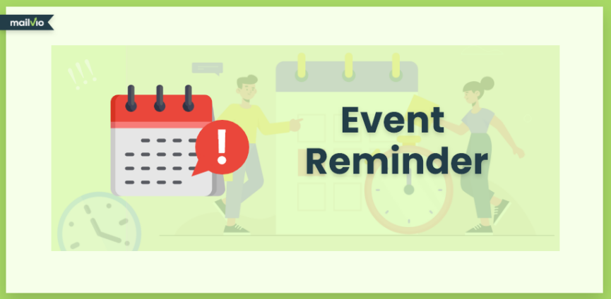 How To Create A Reminder Email? Real-Life Examples And Strategies - Mailvio